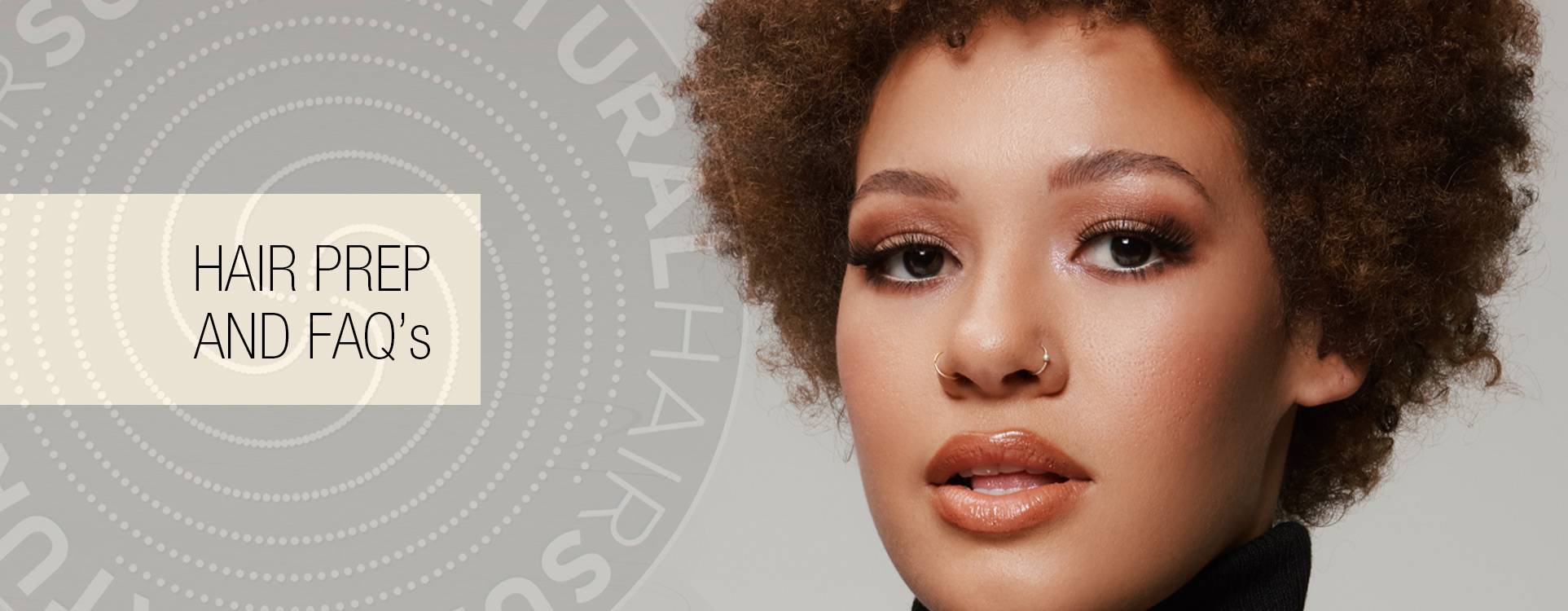 Hair Prep and FAQ's - Supernatural Hair